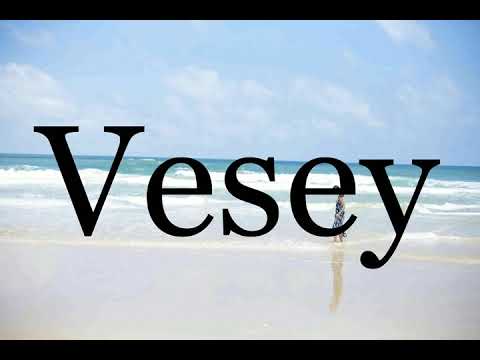 How To Pronounce Vesey🌈🌈🌈🌈🌈🌈Pronunciation Of Vesey