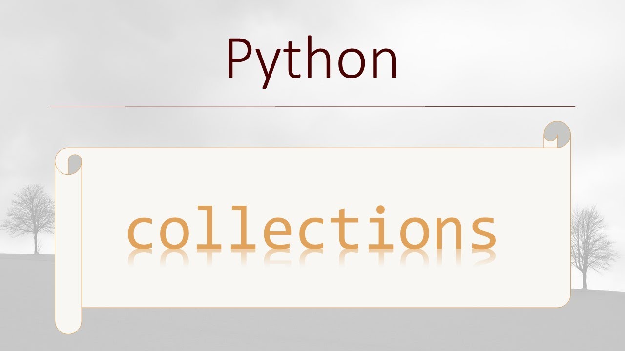 Python Modules #10: collections module Python | Container datatypes