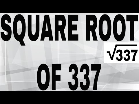 SQUARE ROOT OF 337