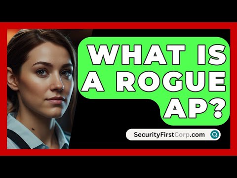 What Is A Rogue AP? - SecurityFirstCorp.com
