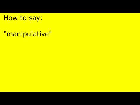 How to pronounce manipulative