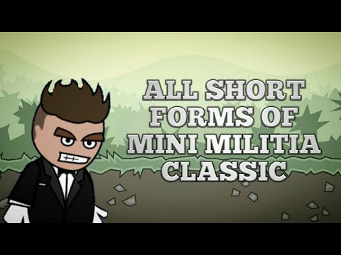 All Short Forms of Mini Militia Classic