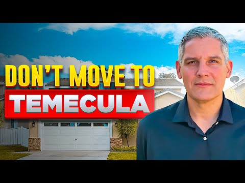 DON'T Move to Temecula Unless You Can Deal with These! | MOVING TO TEMECULA