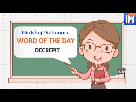 Decrepit - HinKhoj - Dictionary Word of the Day – Improve Your Vocabulary Daily!