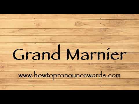 How To Pronounce Grand Marnier ? How To say Grand Marnier New Video