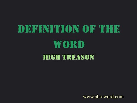 Definition of the word "High treason"