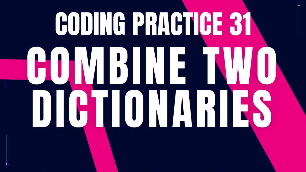 Python Problem : COMBINE TWO DICTIONARIES | Coding practice 31 | Coding & Debugging | Nxtwave CCBP