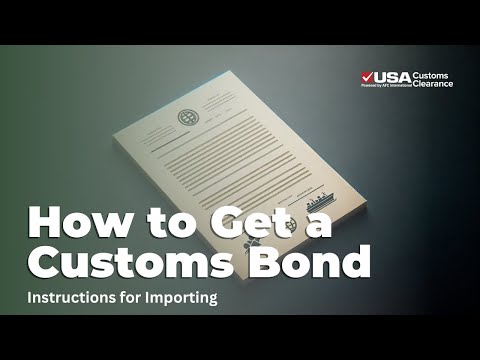 How to Get a Customs Bond: Instructions for Importing