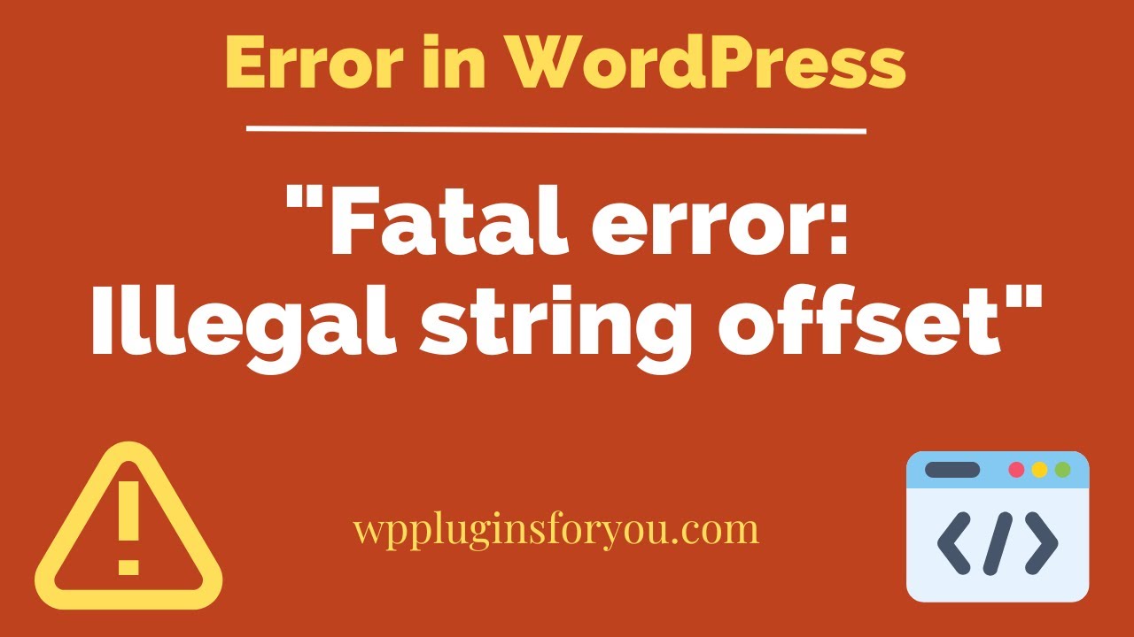 How to fix Illegal string offset in WordPress