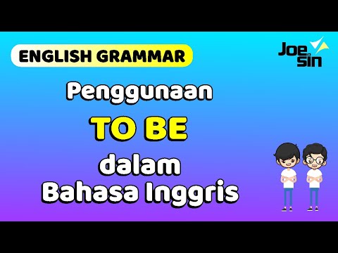 Penggunaan To be dalam Bahasa Inggris | Joesin