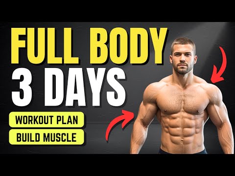 Get Jacked in Just 3 Days a Week — Full Body Workout Plan