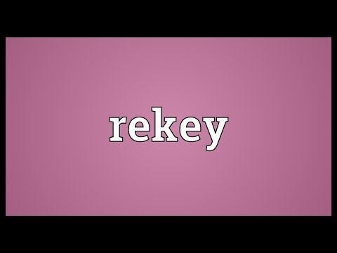 Rekey Meaning