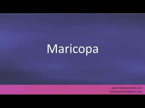 How to pronounce "Maricopa".