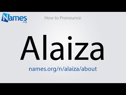 How to Pronounce Alaiza