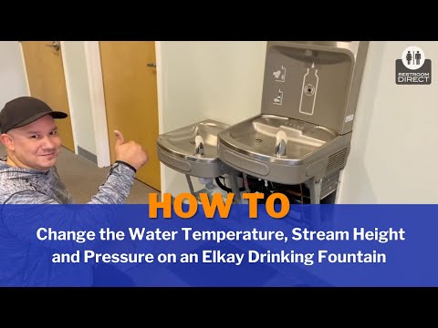 How to Change the Water Temperature, Stream Height, and Pressure on an Elkay Drinking Fountain