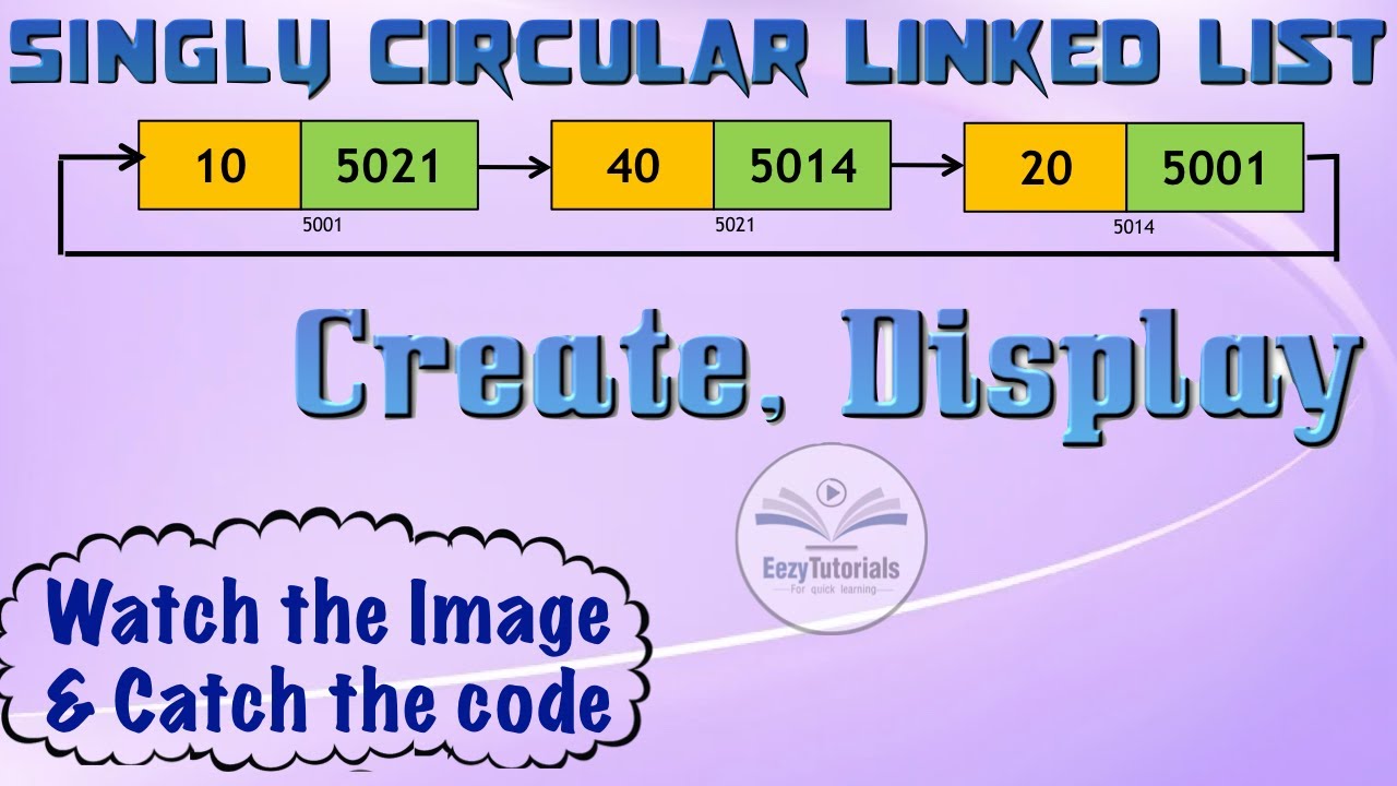 3.3.1 Create, Display Circular Singly Linked List | Singly Circular Linked List Creation, traverse