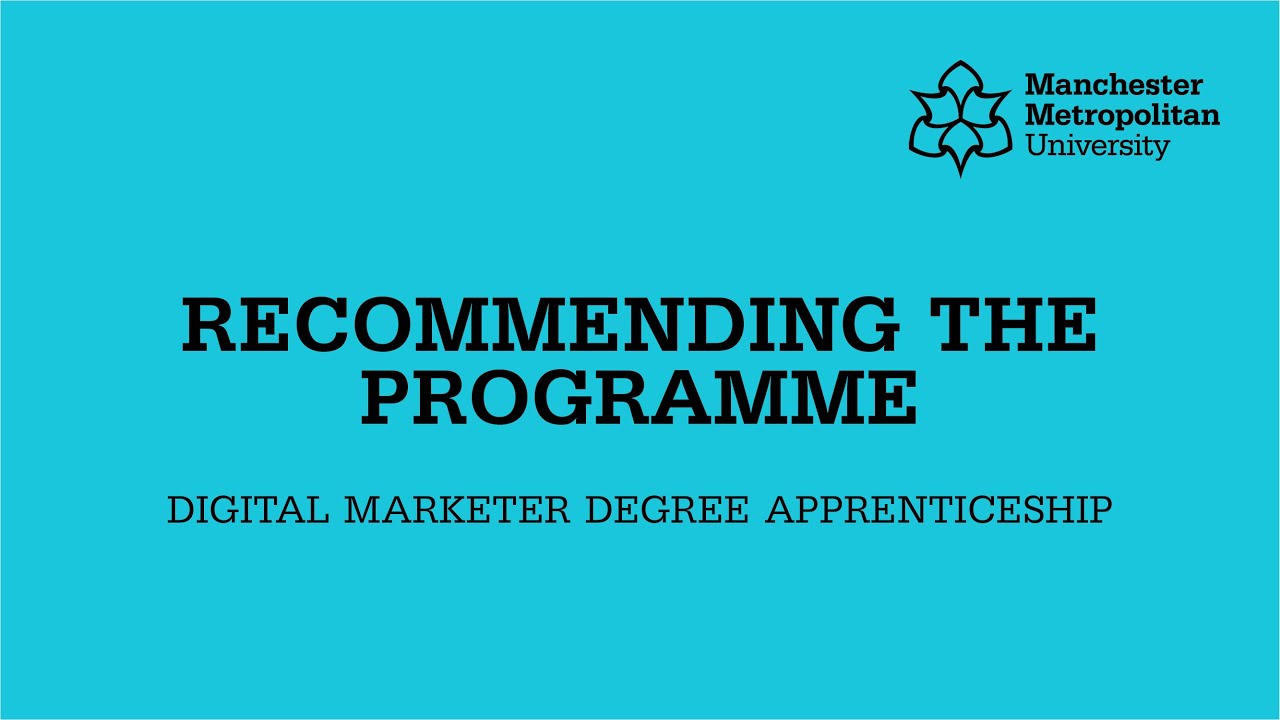 Digital Marketer Degree Apprenticeship | Recommending the Programme