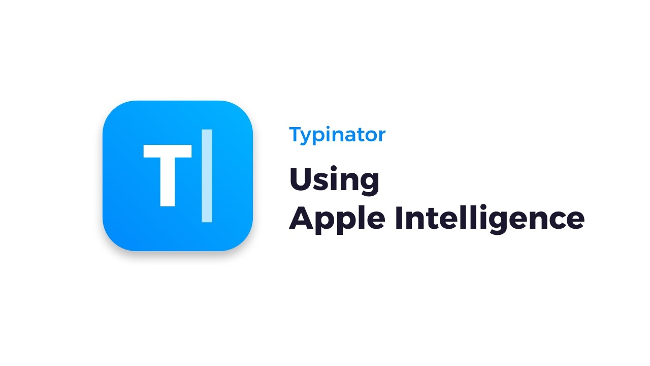 Typinator - Using Apple Intelligence