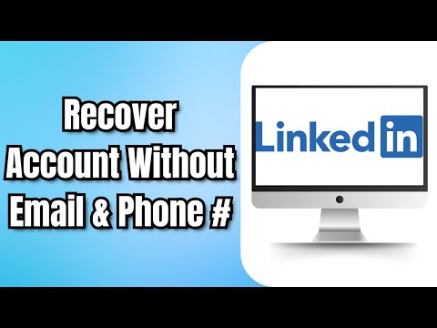 How to Recover LinkedIn Account Without Email and Phone Number