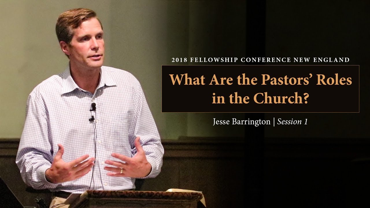 What Are the Pastors' Roles in the Church? - Jesse Barrington