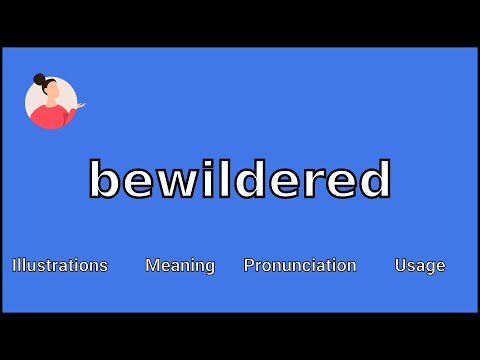 BEWILDERED - Meaning and Pronunciation