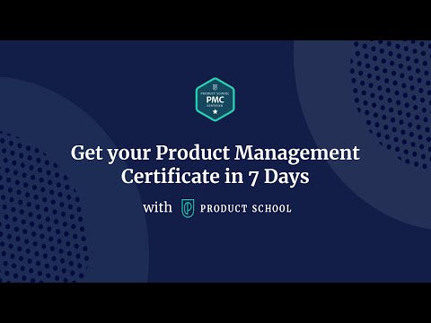 Get your Product Management Certificate in 7 Days with Product School
