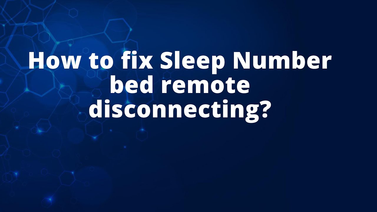 How to fix Sleep Number bed remote disconnecting?