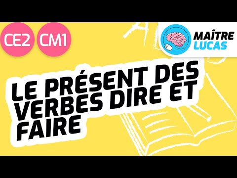 Présent des verbes dire et faire CE2 - CM1 - Cycle 2 et 3 - Français- Étude de la langue conjugaison