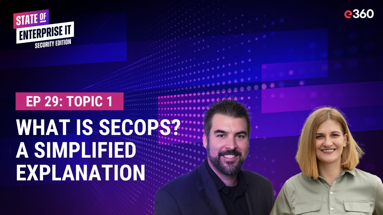 What is SecOps  A Simplified Explanation