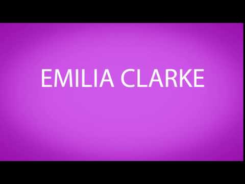 How to pronounce EMILIA CLARKE