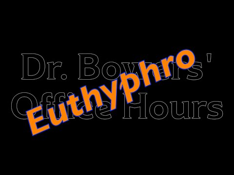 Plato's "Euthyphro" - Let's do some Euthyphronics!