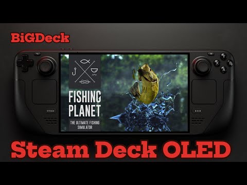 Fishing Planet Benchmark on Steam Deck OLED – Should You Buy It?