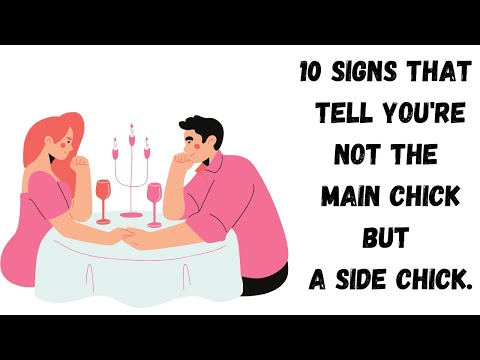 10 Signs That Tell You're NOT The Main Chick But A Side Chick| Signs you're getting played.