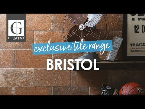 Bristol: GEMINI Exclusive Tile Range