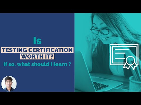 Is Testing certification worth it, if so, what should I learn ? | EAWeekend