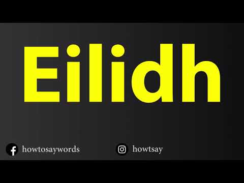 How To Pronounce Eilidh