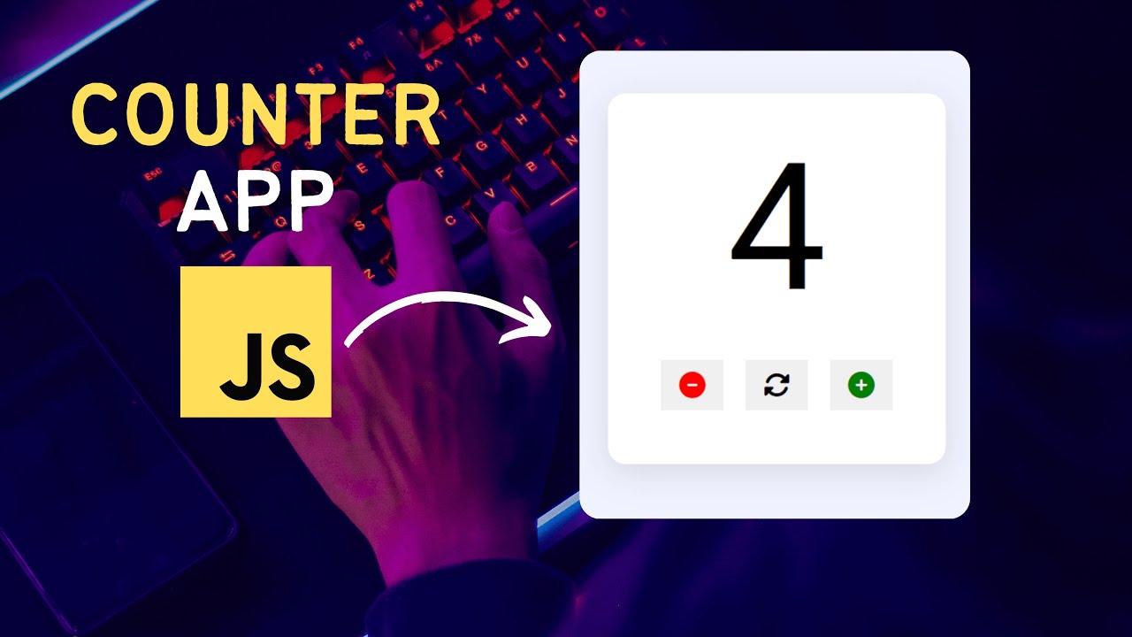 Simple Counter App Using JavaScript | JavaScript Project Tutorial