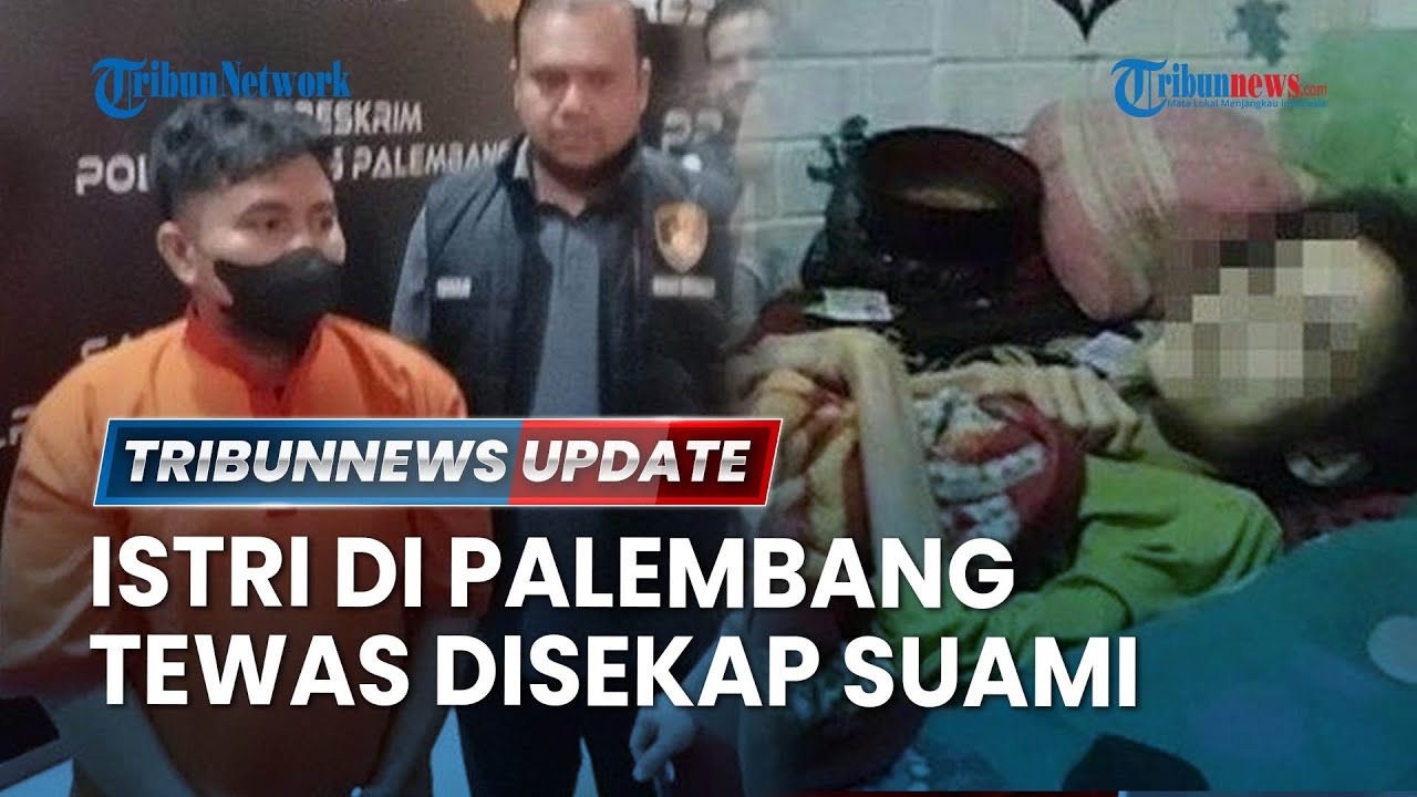 LIVE: Istri di Palembang Disekap Suami sejak 2024 hingga Tewas, Pelaku Kesal Ditolak Hubungan ...