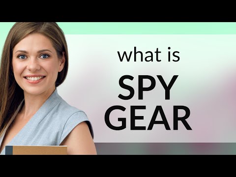 Exploring the World of Espionage: Understanding "Spy Gear"