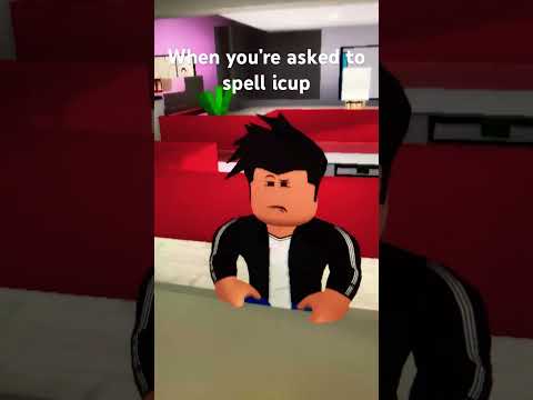 When you’re asked to spell icup