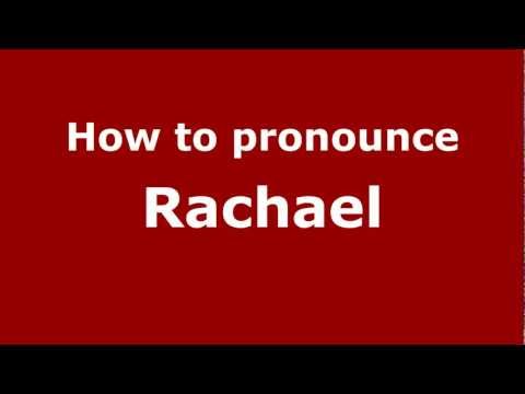 How to Pronounce Rachael - PronounceNames.com