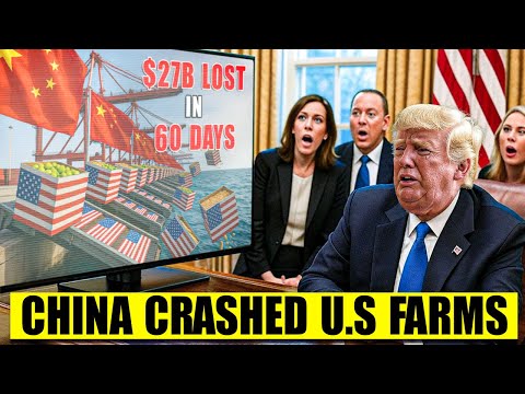 BREAKING: China CRASHED U.S. Farm Exports — $27B Export COLLAPSE in 60 Days