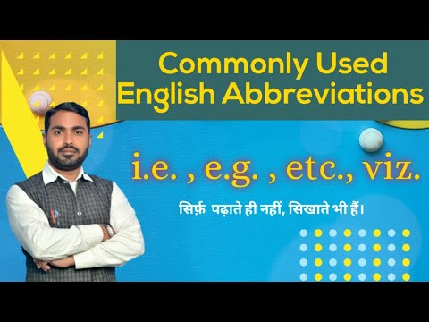 Abbreviations ll Using abbreviations i.e., e.g., etc., viz. correctly in a sentence ll