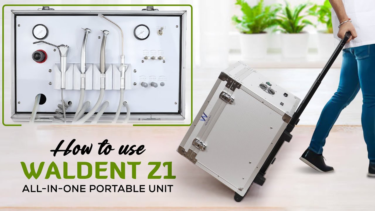 How to Use Waldent Z1 All-In-One Portable Unit: A Dentist’s Ultimate Guide