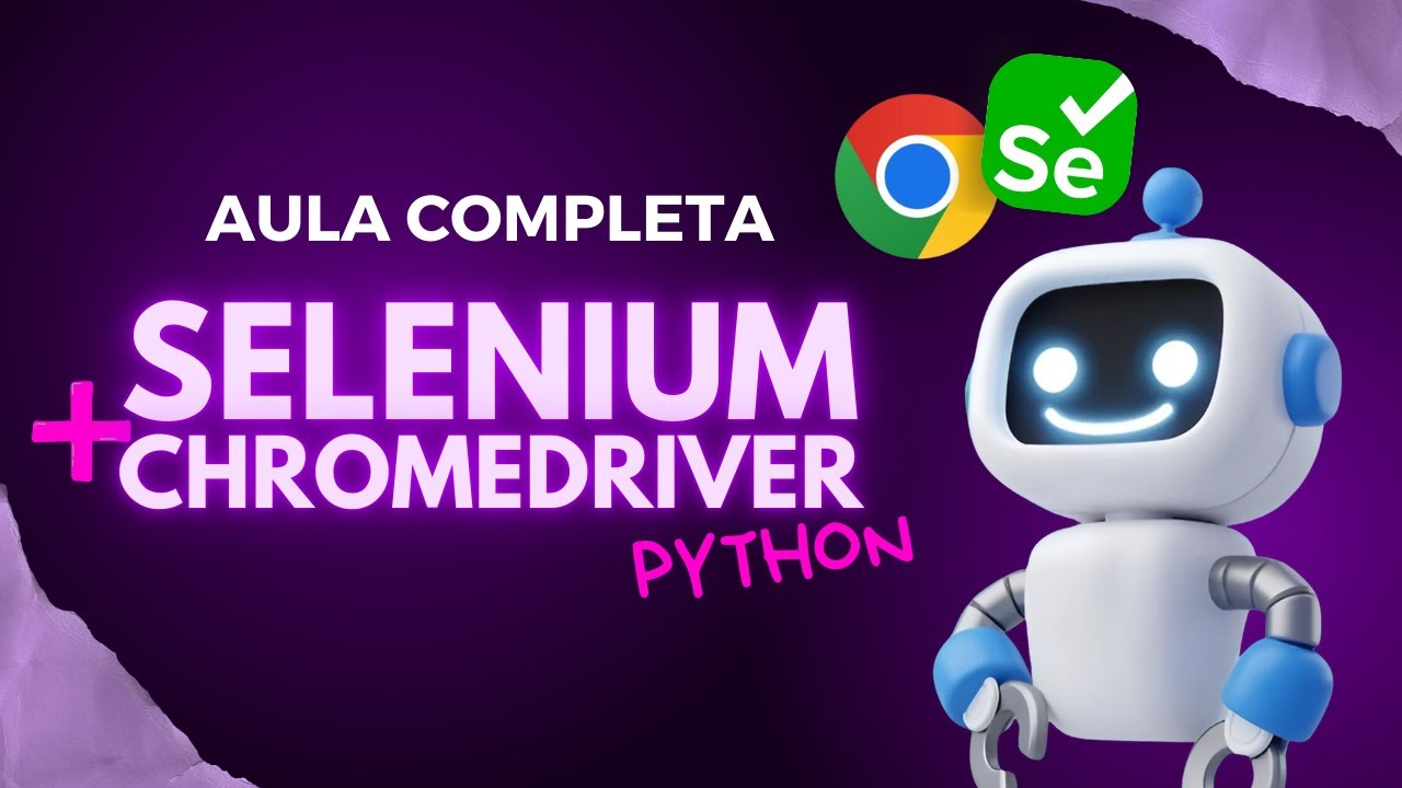 Aula COMPLETA de SELENIUM com ChromeDriver | Selenium Python Tutorial (2025)