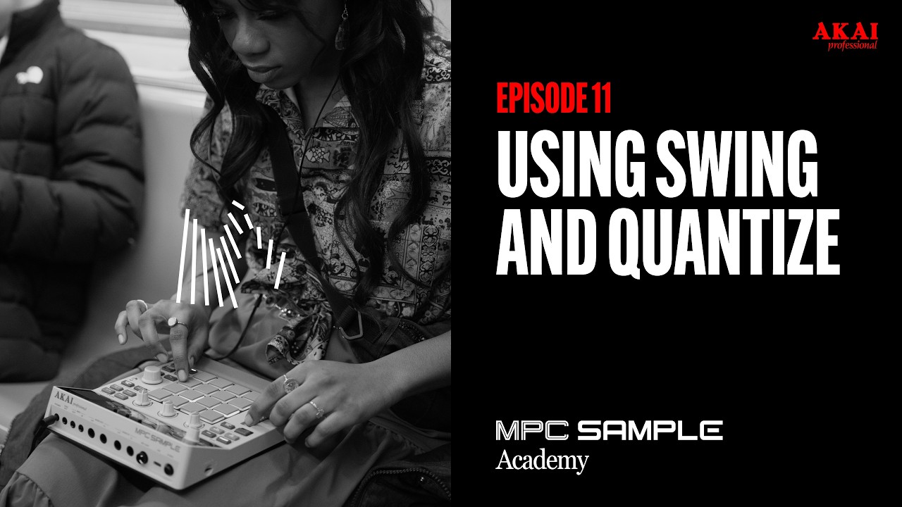 Getting Started with MPC Sample | Using Swing and Quantize