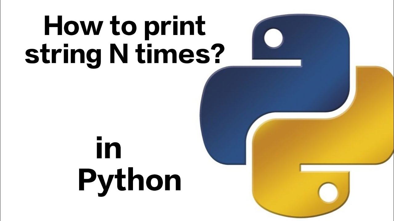How to print string N times in Python?