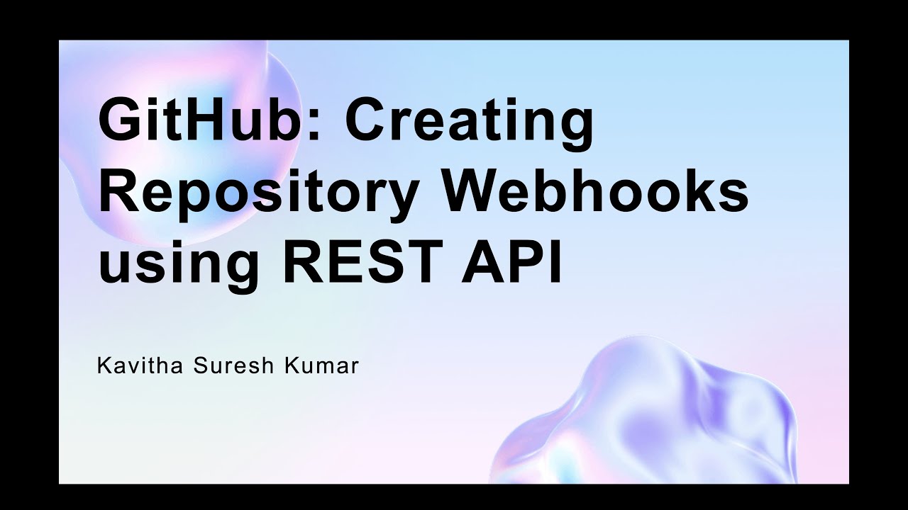 GitHub: Creating Repository Webhooks using REST API