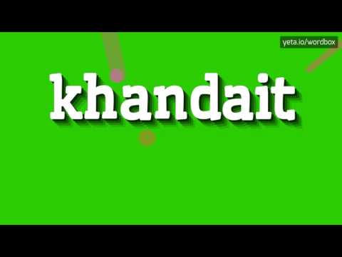 KHANDAIT - HOW TO PRONOUNCE KHANDAIT? #khandait