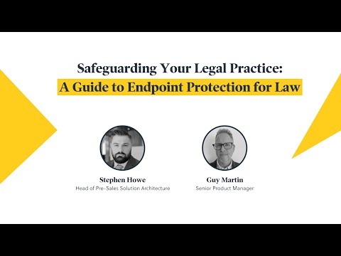 Webinar | Safeguarding Your Legal Practice: A Guide to Endpoint Protection for Law | 15th Sep 2023